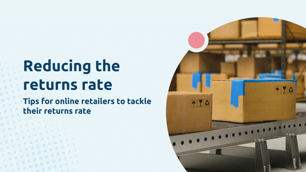 Reducing the returns rate made easy - Blog | MS Direct